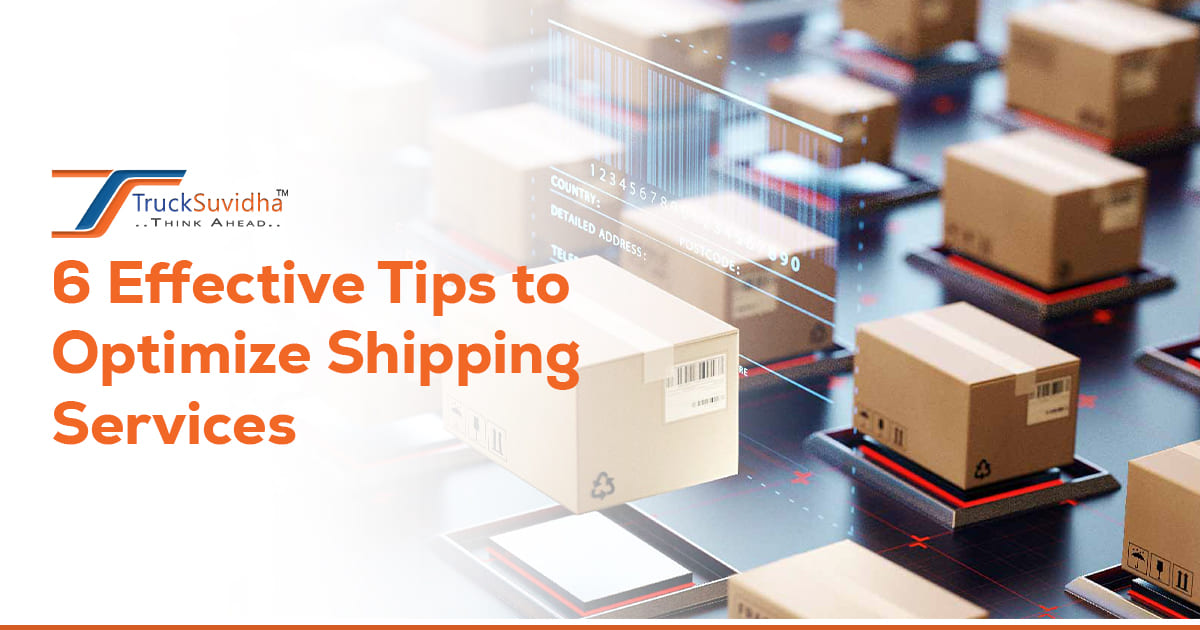 6 Effective Tips to Optimize Shipping Services