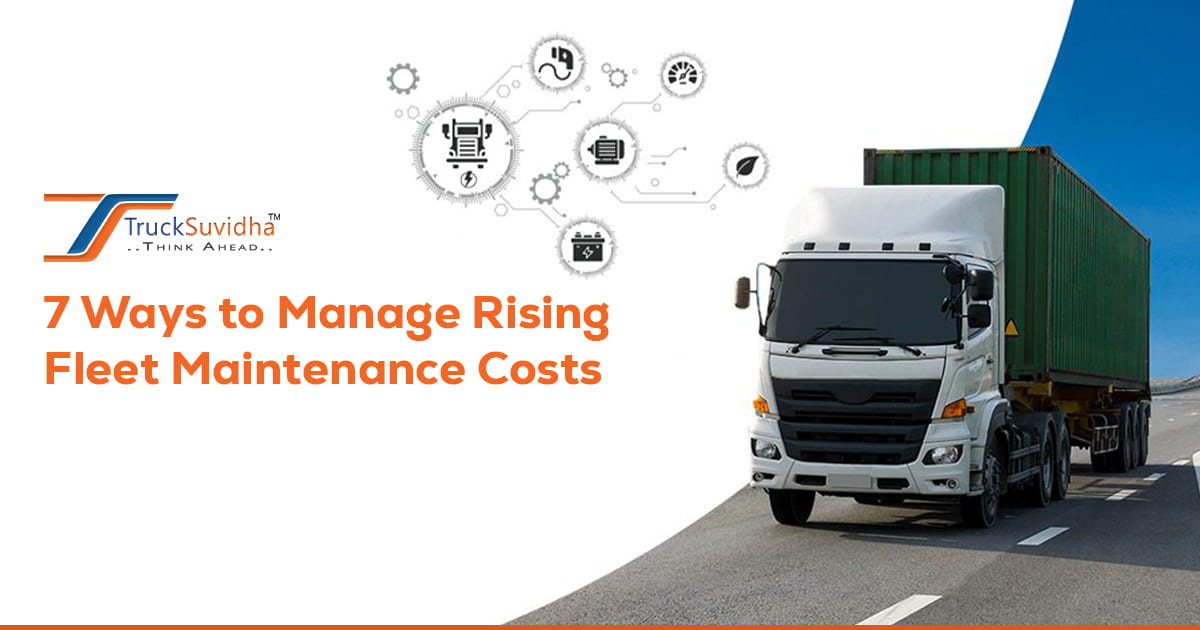 7 Ways to Manage Rising Fleet Maintenance Costs
