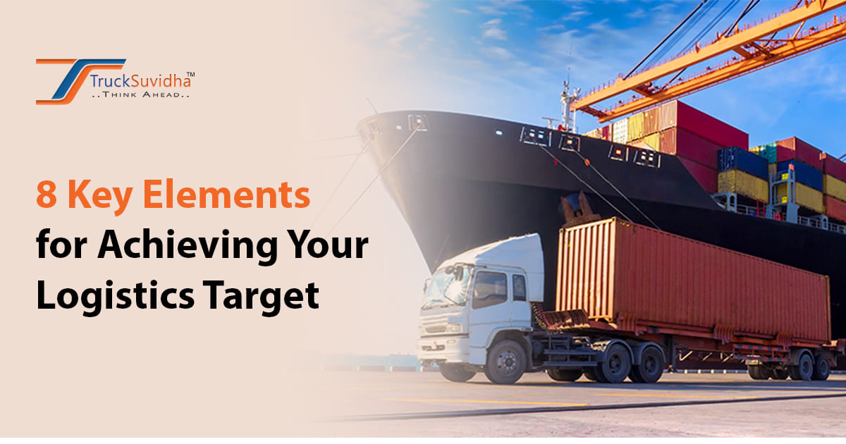 8 Key Elements Achieving Your Logistics Target