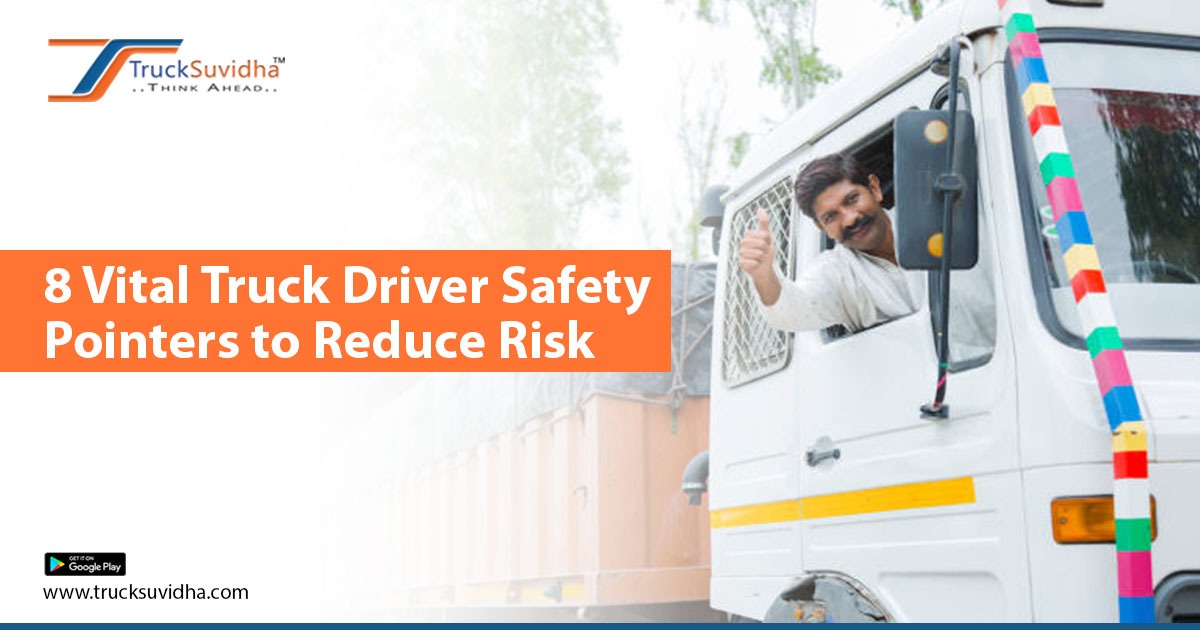 10 Safety Advice for Professional Truck Drivers - TruckSuvidha Blog