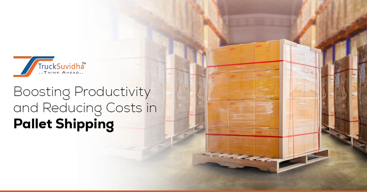 Boosting Productivity and Reducing Costs in Pallet Shipping
