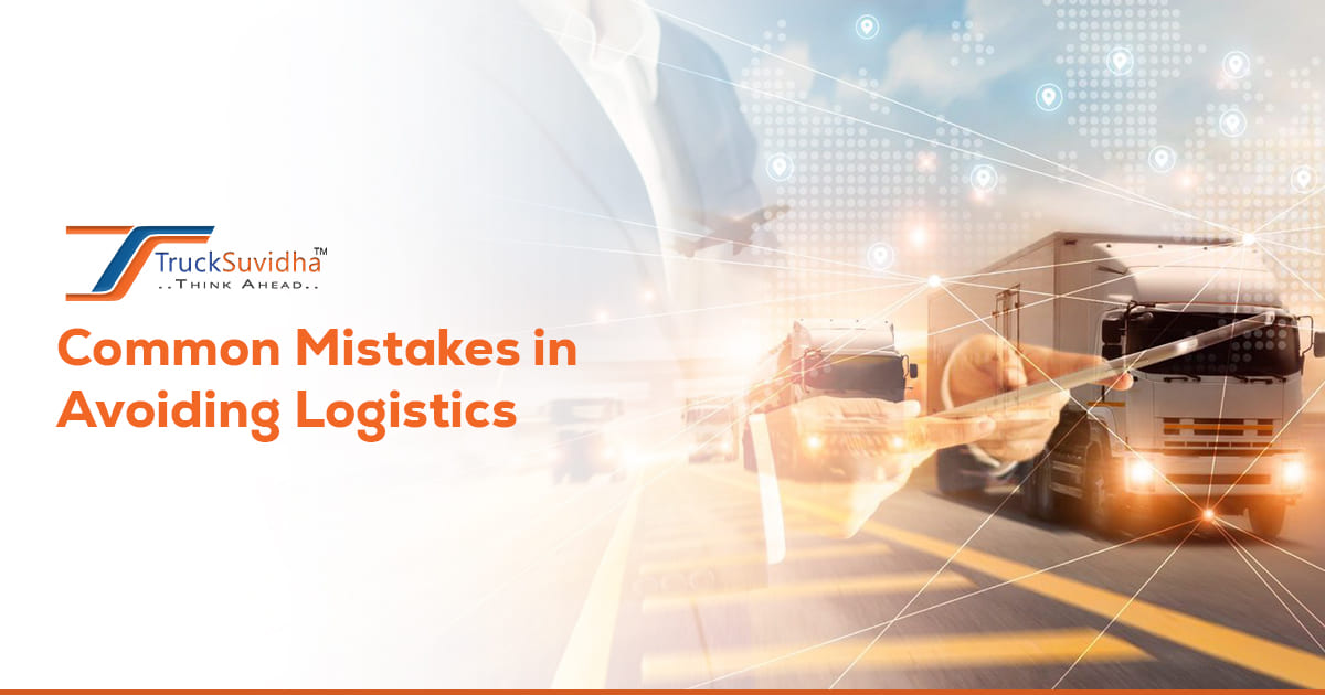 5 Common Mistakes in Avoiding Logistics