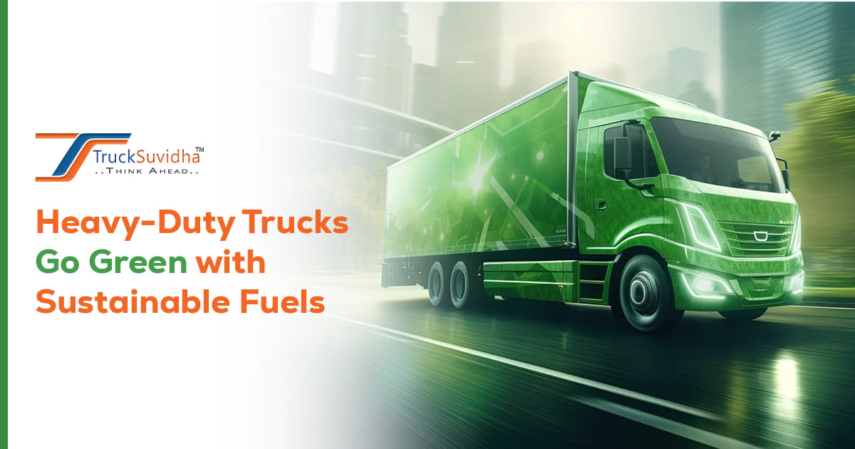 Heavy-Duty Trucks Go Green with Sustainable Fuels