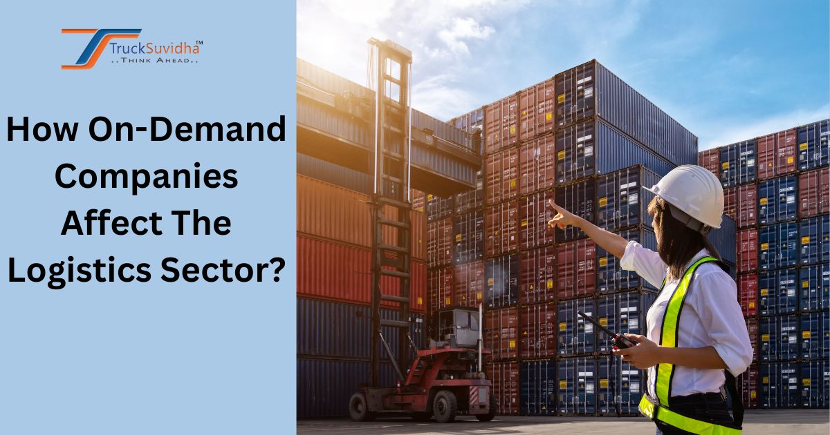 How On-Demand Companies Affect The Logistics Sector?