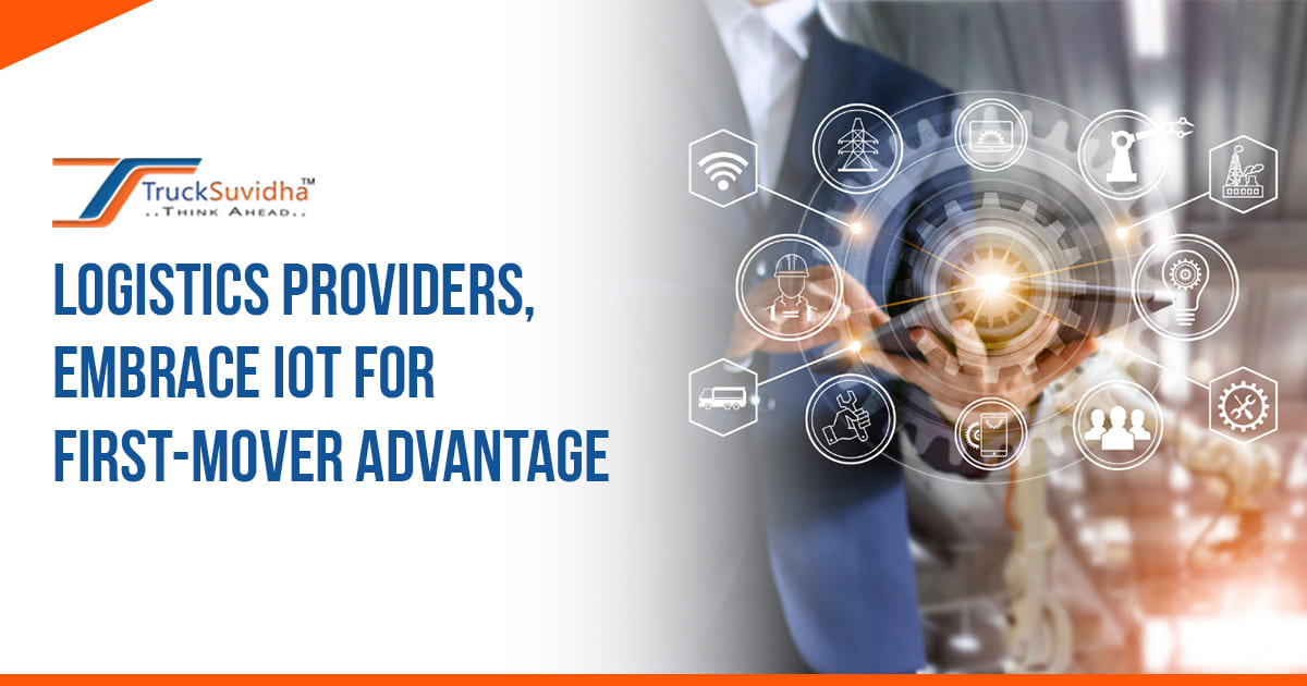 Logistics Providers, Embrace IoT for First-Mover Advantage