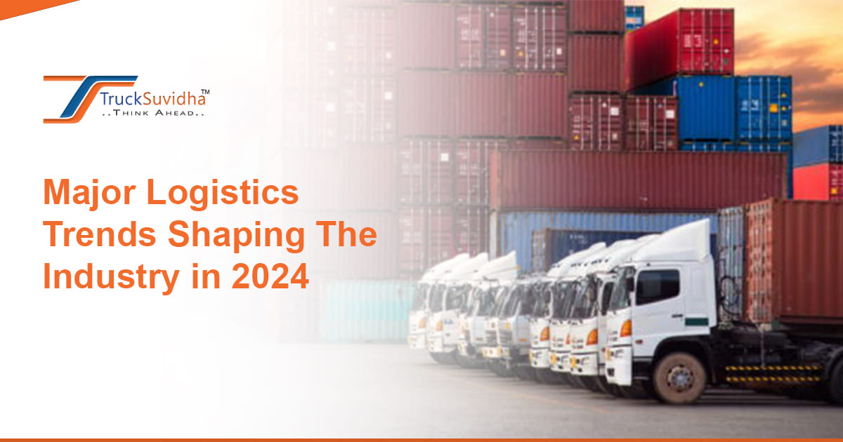 Major Logistics Trends Shaping The Industry in 2024