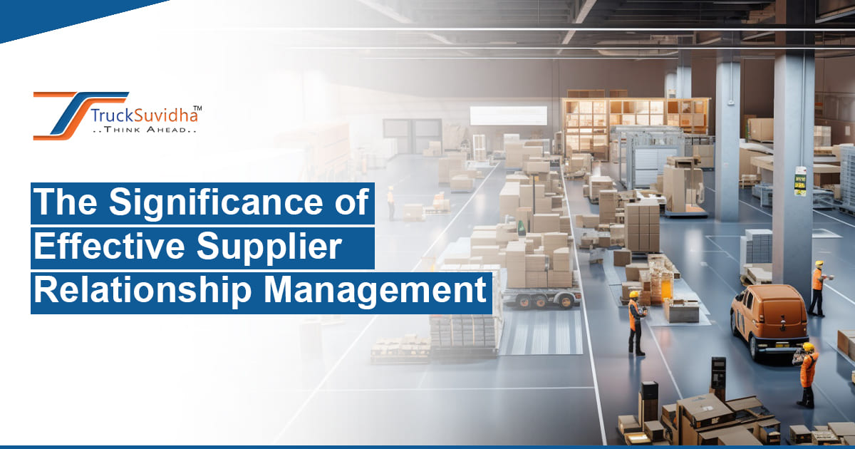 The Significance of Effective Supplier Relationship Management