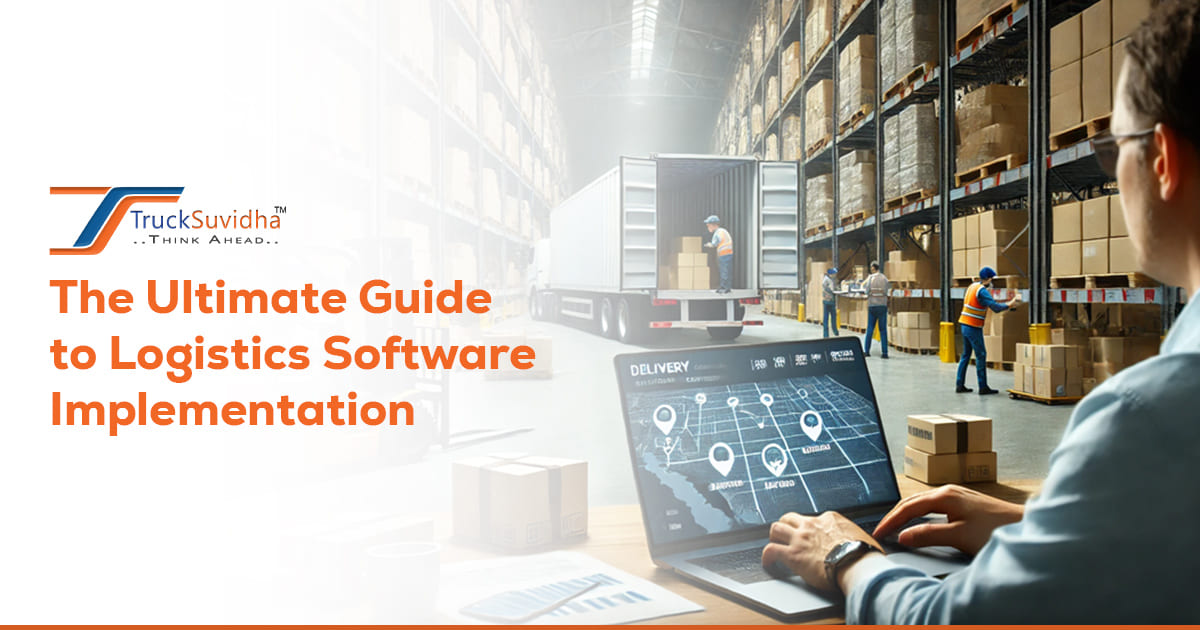 The Ultimate Guide to Logistics Software Implementation