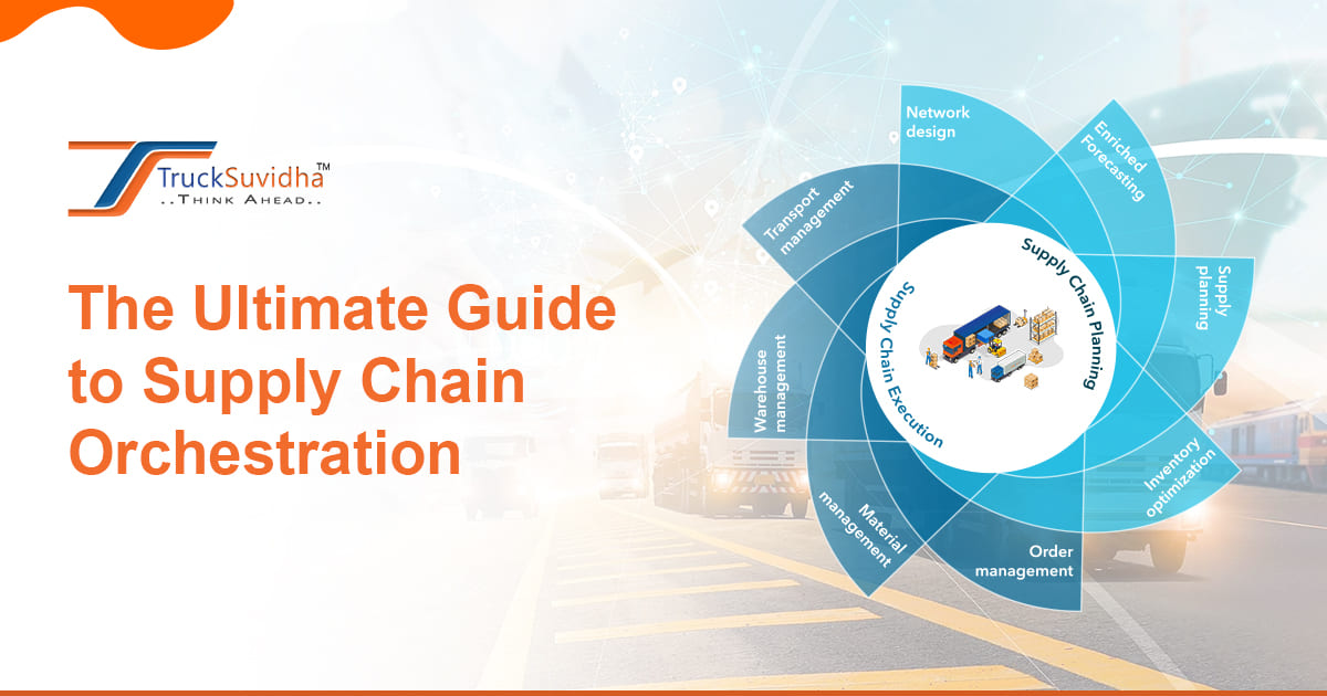 The Ultimate Guide to Supply Chain Orchestration