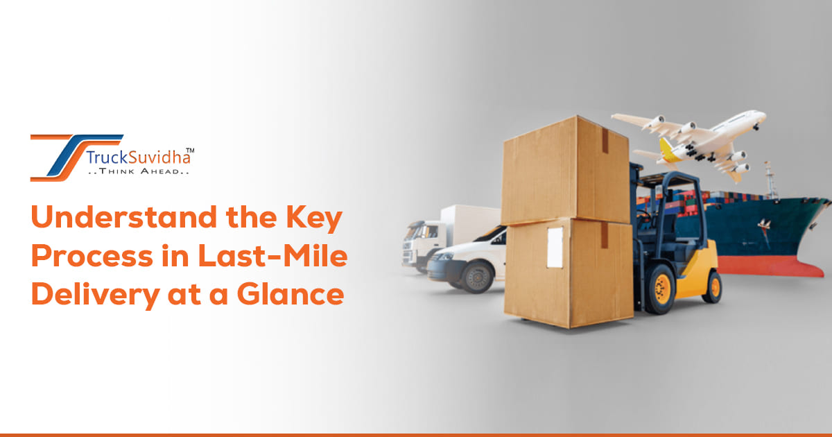 Understand the Key Processes in Last-Mile Delivery at a Glance