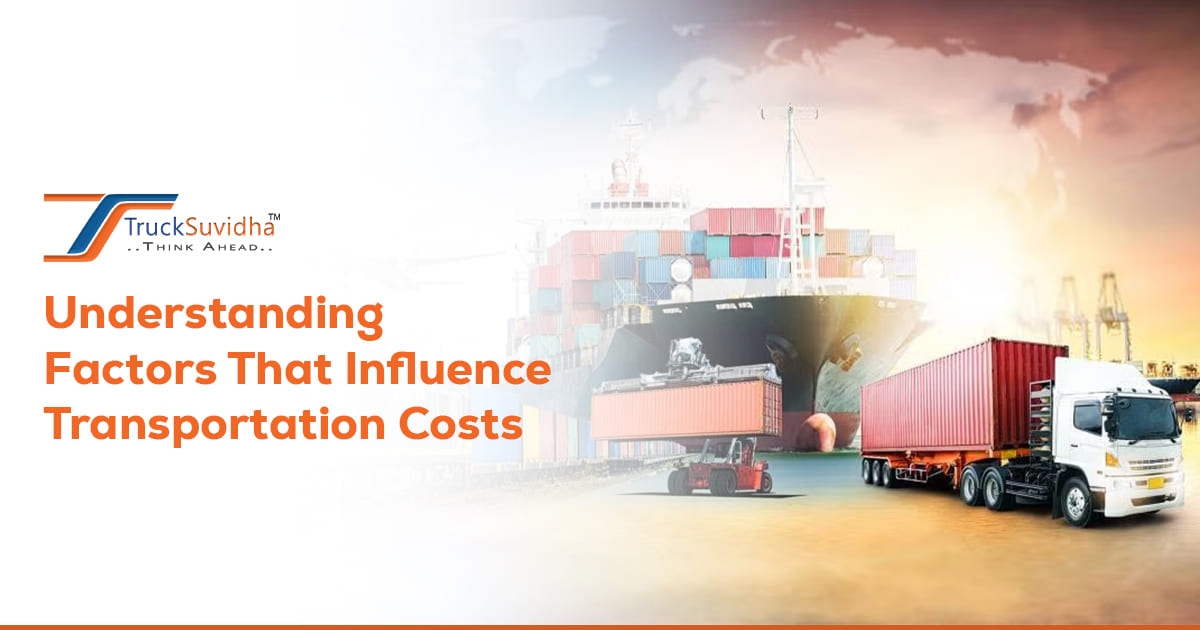 Understanding Factors That Influence Transportation Costs