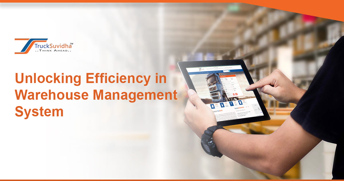 Unlocking Efficiency in Warehouse Management System Unlocking Efficiency in Warehouse Management System