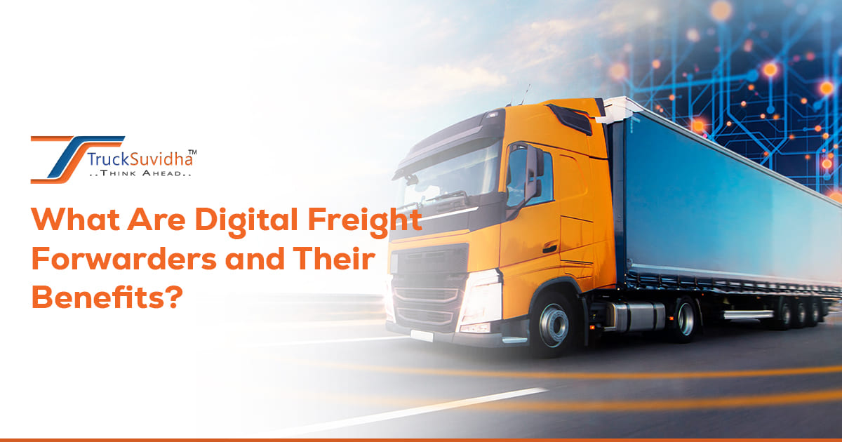 What Are Digital Freight Forwarders and Their Benefits?