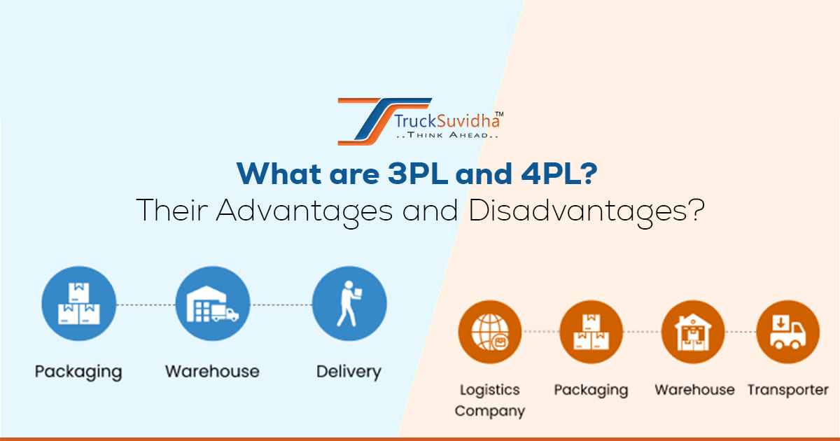 What are 3PL and 4PL? Their Advantages and Disadvantages?
