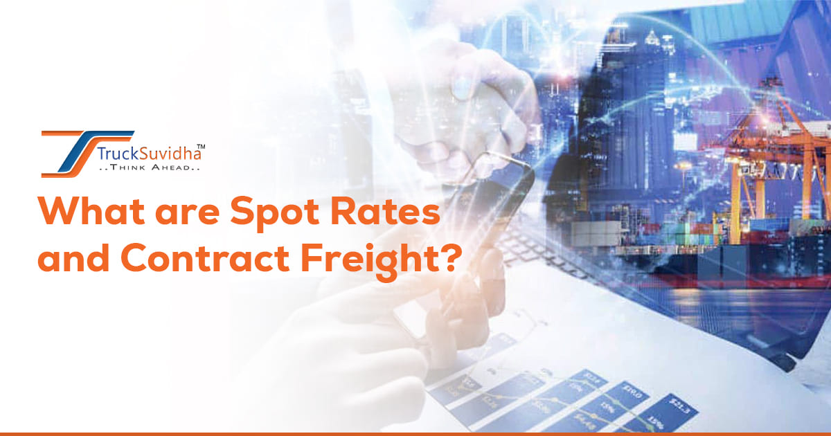 What are Spot Rates and Contract Freight?