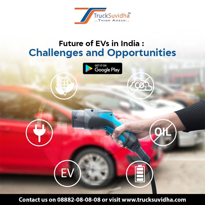 Future of EVs in India: Challenges & Opportunities - Blog-TruckSuvidha