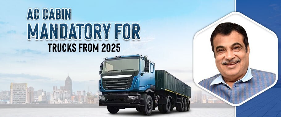 Air-conditioned Driver Cabins will be compulsory in Trucks soon