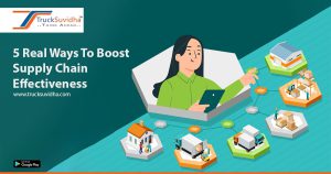 5 Real Ways To Boost Supply Chain Effectiveness