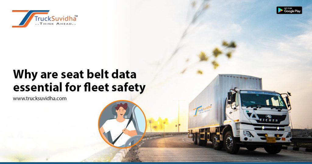 Why are seat belt data essential for fleet safety?