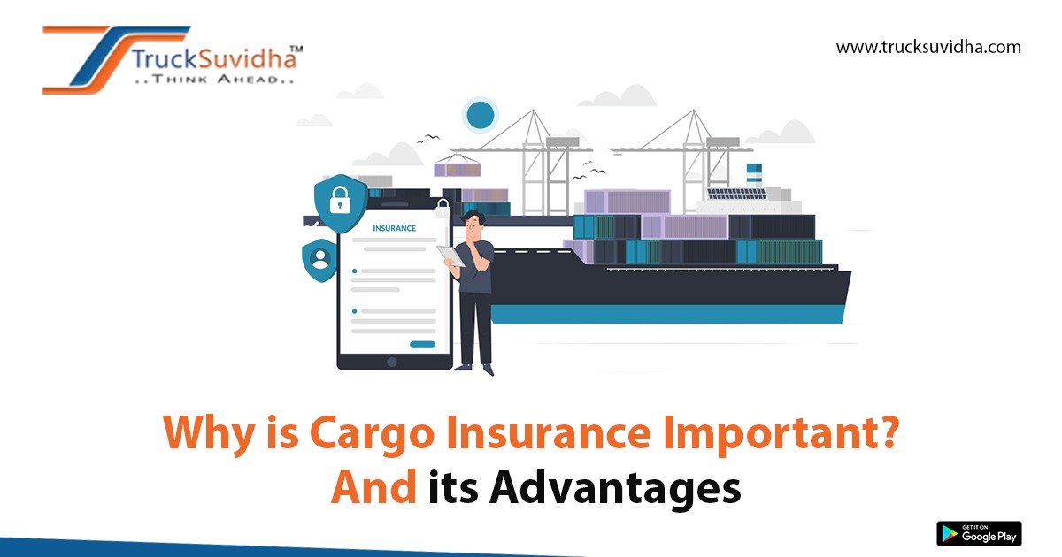 Why is Cargo Insurance Important? And its Advantages