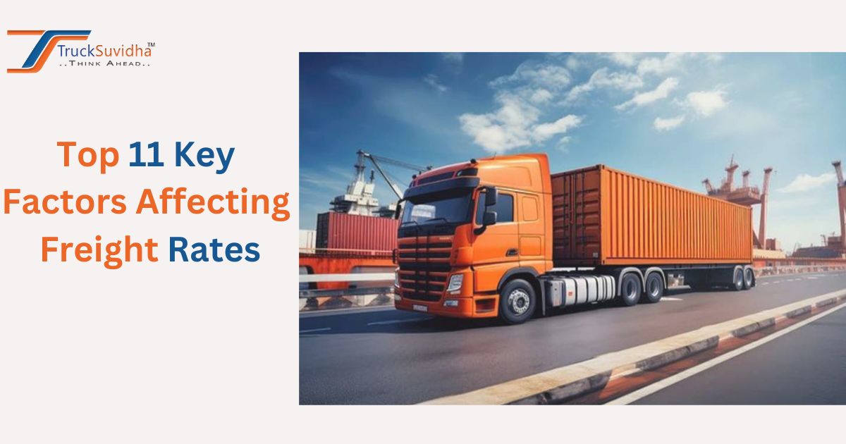 Top 11 Key Factors Affecting Freight Rates
